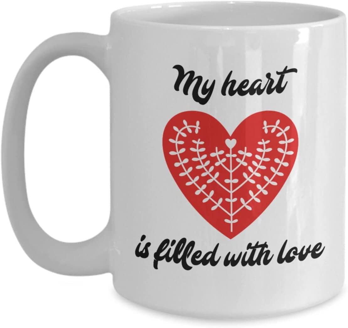 My Heart Is Filled With Love Mugs Romantic Anniversary Mugs Funny Quote ...