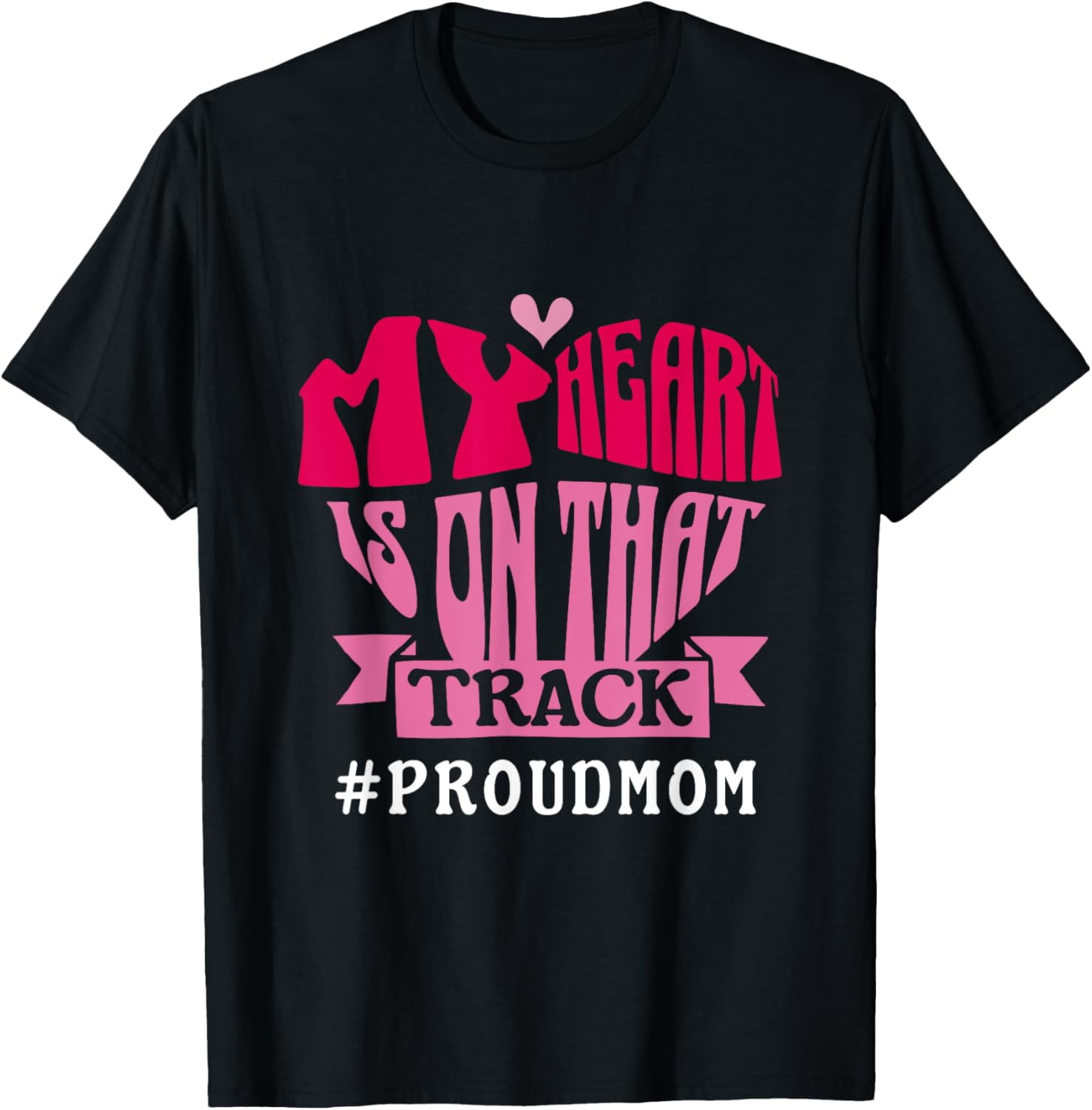 My Heart Is On That Track Mom Track and Field Mom T-Shirt - Walmart.com