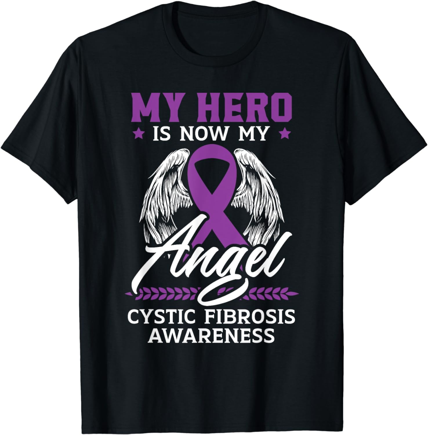 My Hero Is Now My Angel Cystic Fibrosis Awareness Cotton T-Shirt - Walmart.com