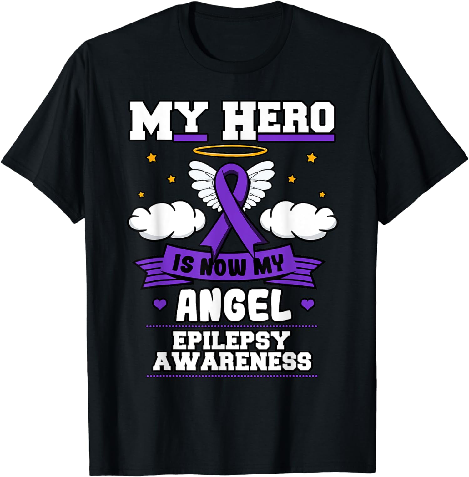 My Hero Is Now My Angel Epilepsy Purple Ribbon Epileptic T-Shirt ...