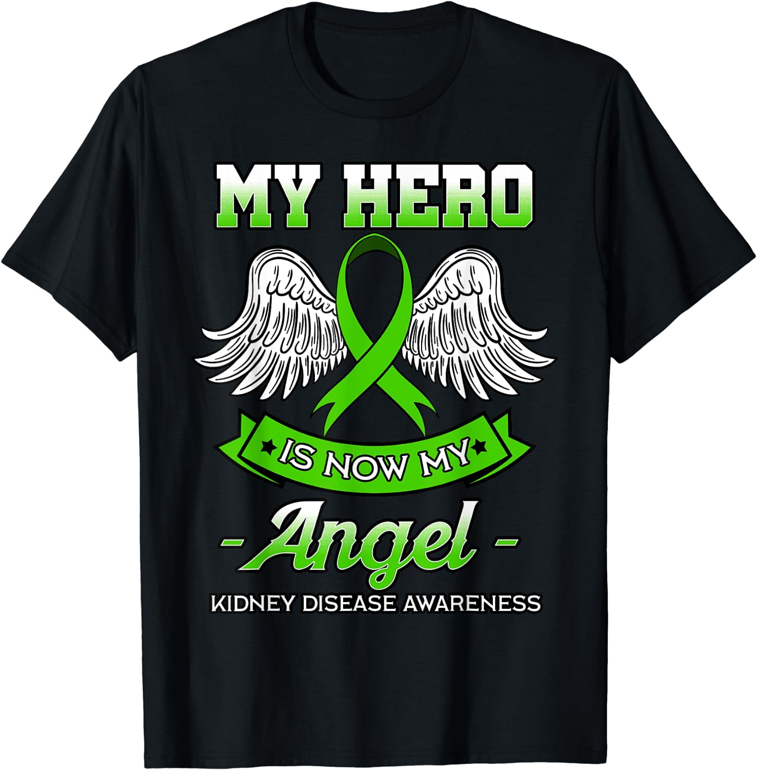 My Hero Is Now My Angel Kidney Disease Transplant Gift Idea T-Shirt ...