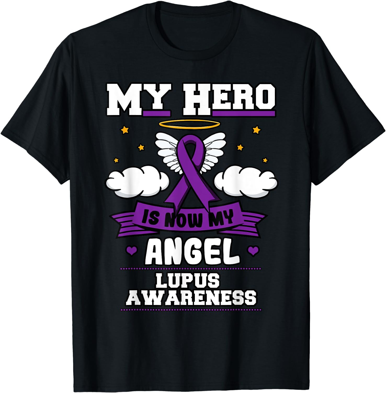 My Hero Is Now My Angel Lupus Autoimmune Disease Purple Gift T-Shirt ...