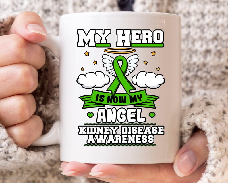 My Hero Is Now My Angel Mug, Kidney Disease Awareness, Renal Fighter ...