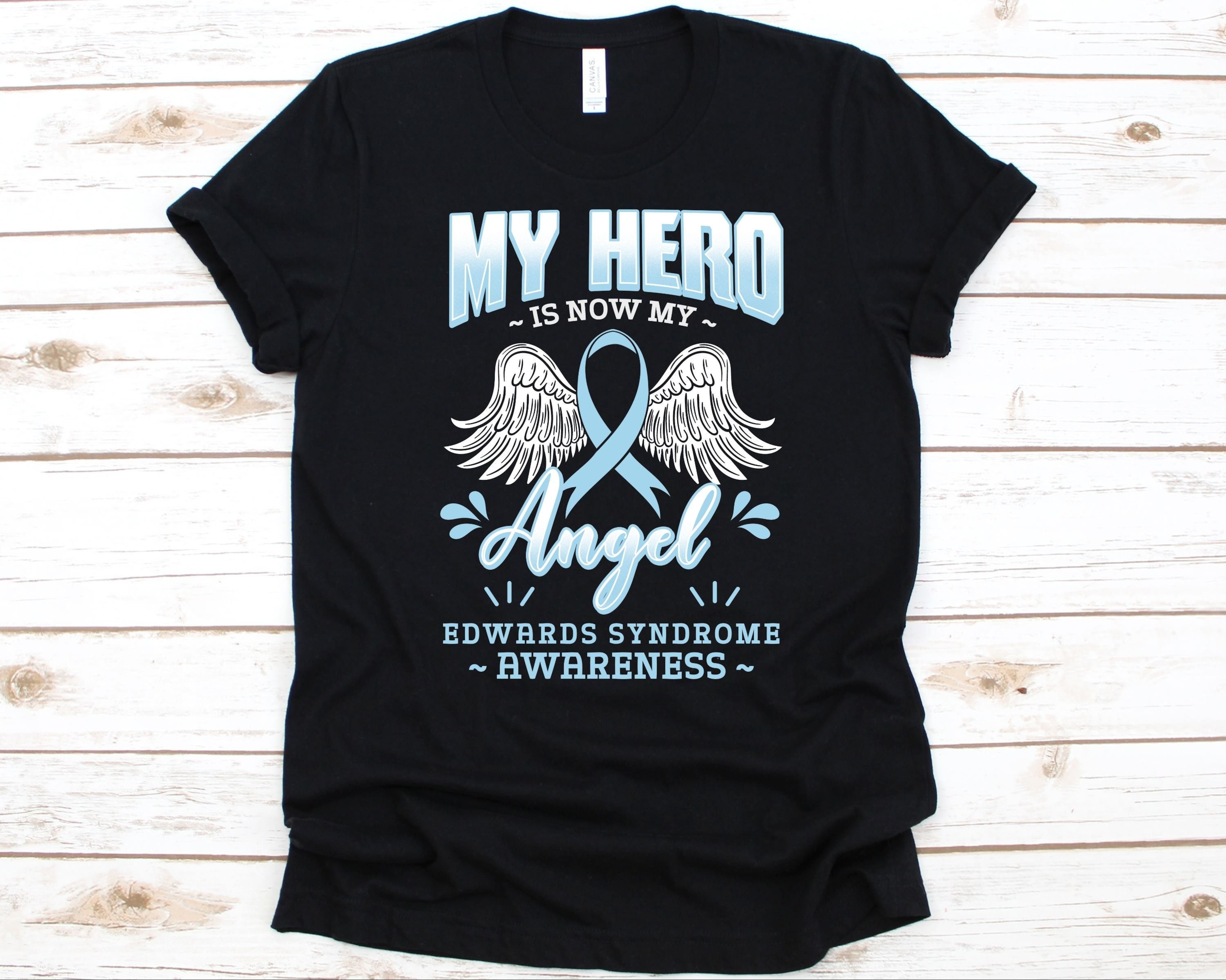My Hero Is Now My Angel Shirt, Gift For Edwards Syndrome Fighter ...