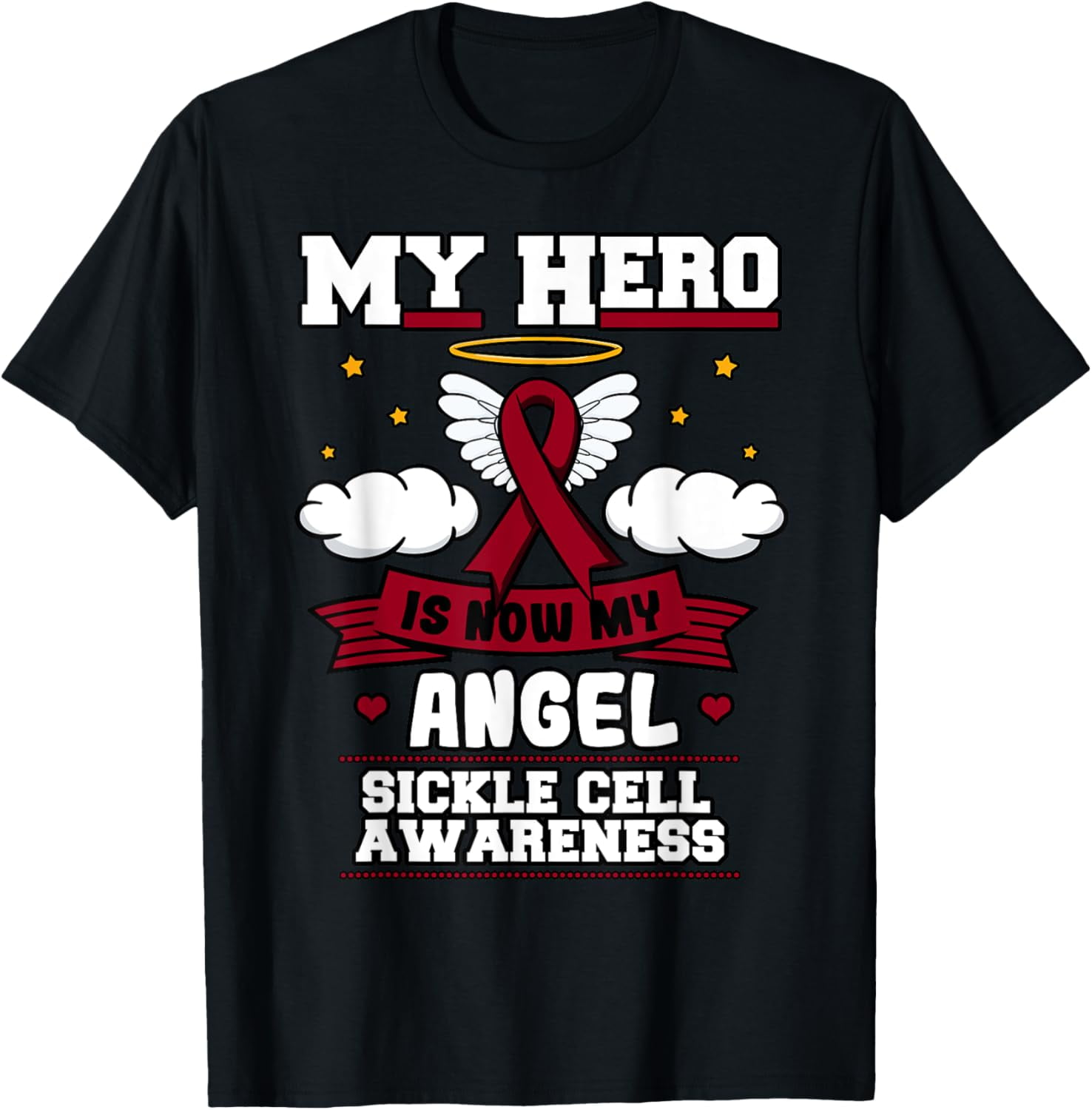 My Hero Is Now My Angel Sickle Cell Anemia Burgundy Ribbon T-Shirt mens ...