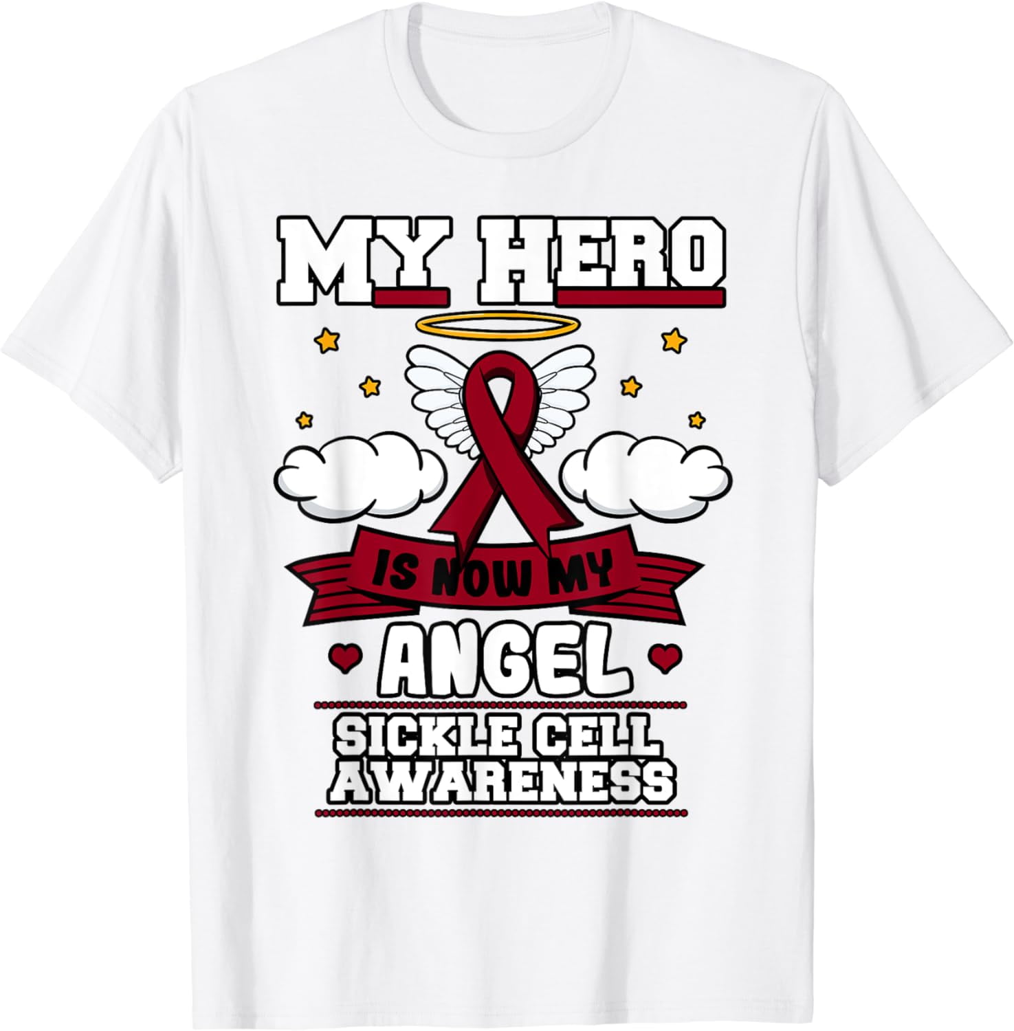 My Hero Is Now My Angel Sickle Cell Anemia Burgundy Ribbon T-Shirt ...