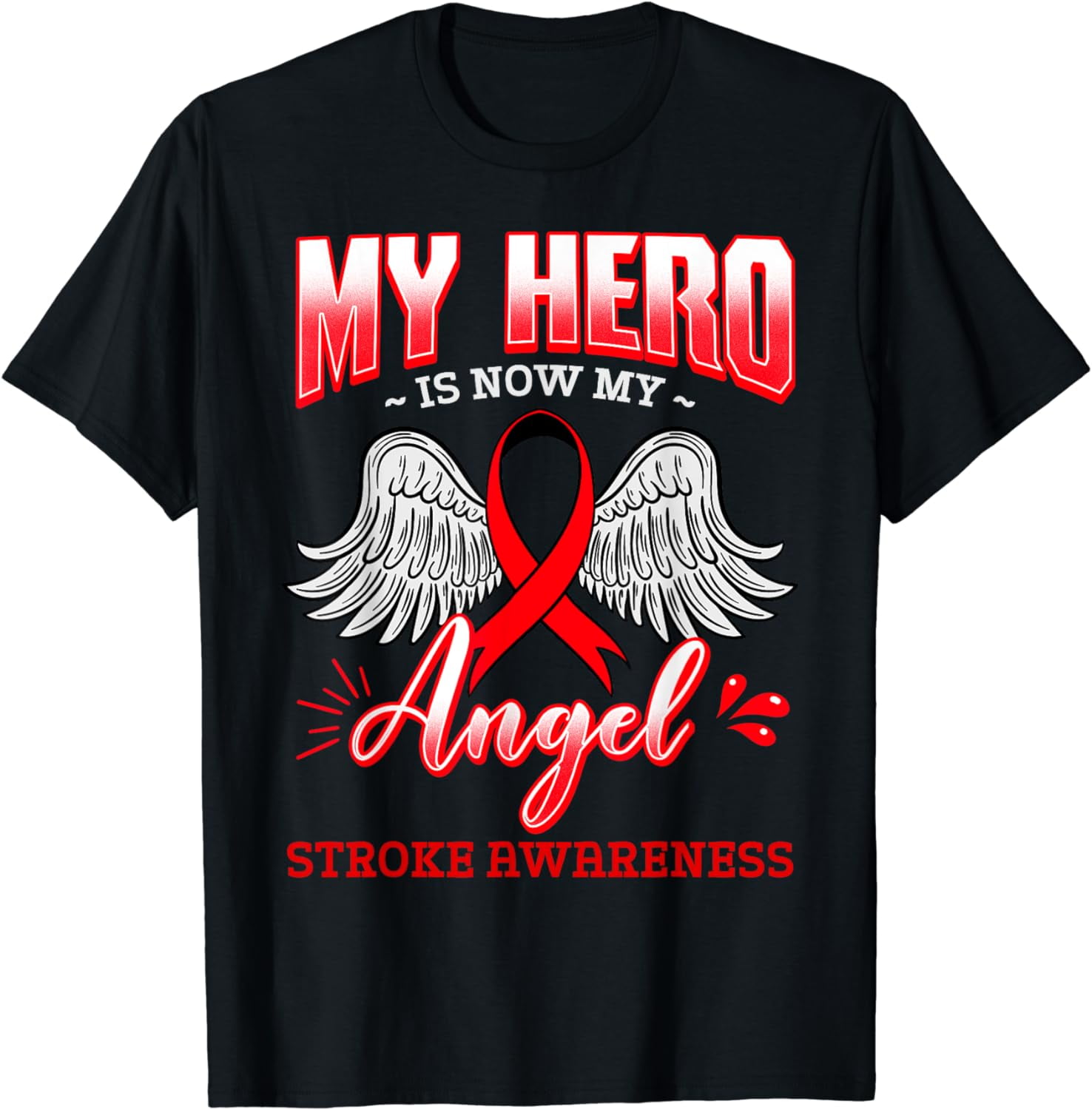 My Hero Is Now My Angel Stroke Neurologist Red Ribbon Gift Cotton T ...