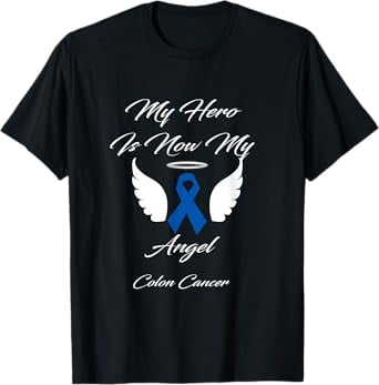 My Hero-Is Now my Angel - Colon Cancer T-shirt - Walmart.com