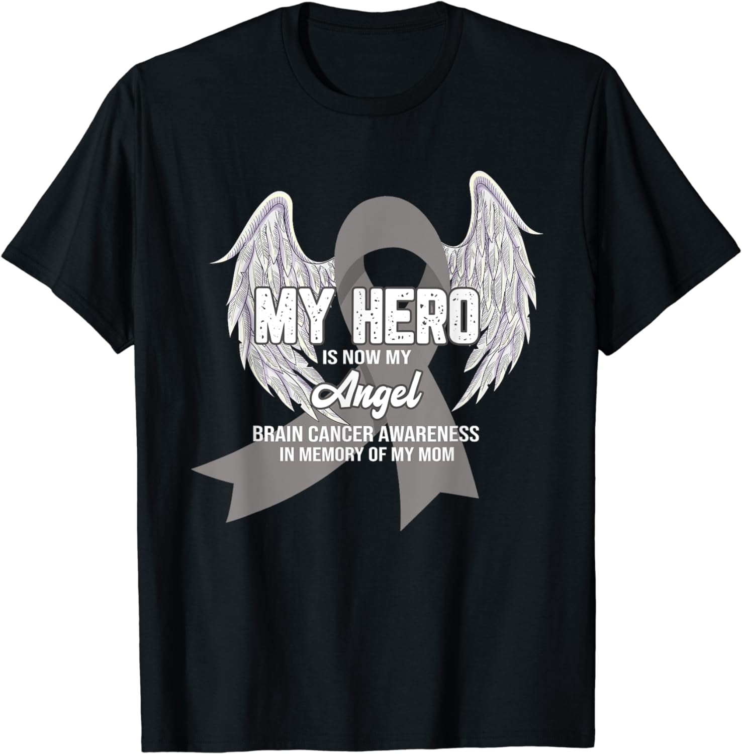 My Hero My Angle In Memory Of My Mom Brain Cancer Awareness T-Shirt ...