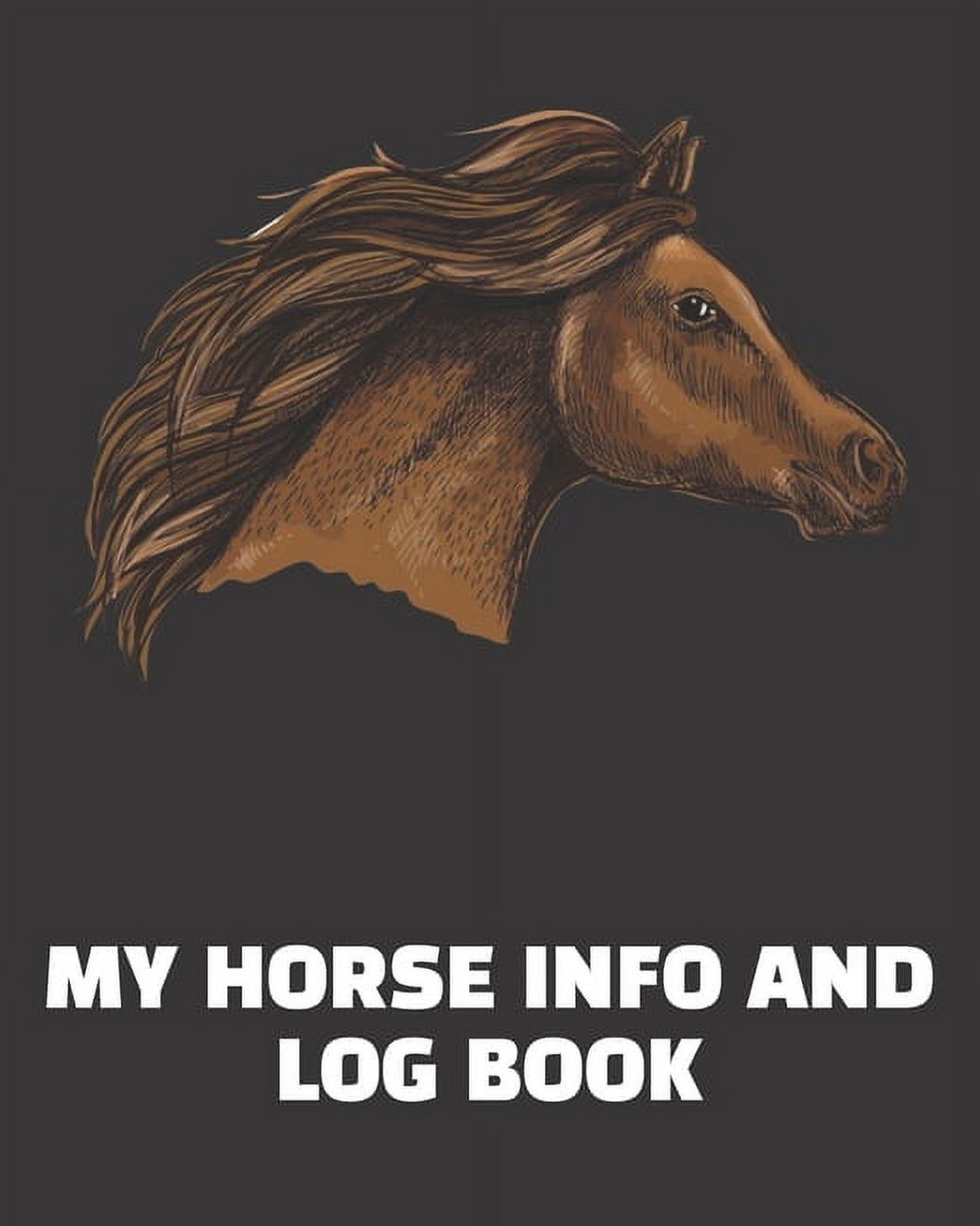 My Horse Info And Log Book : Horse Record Log for record keeping ...