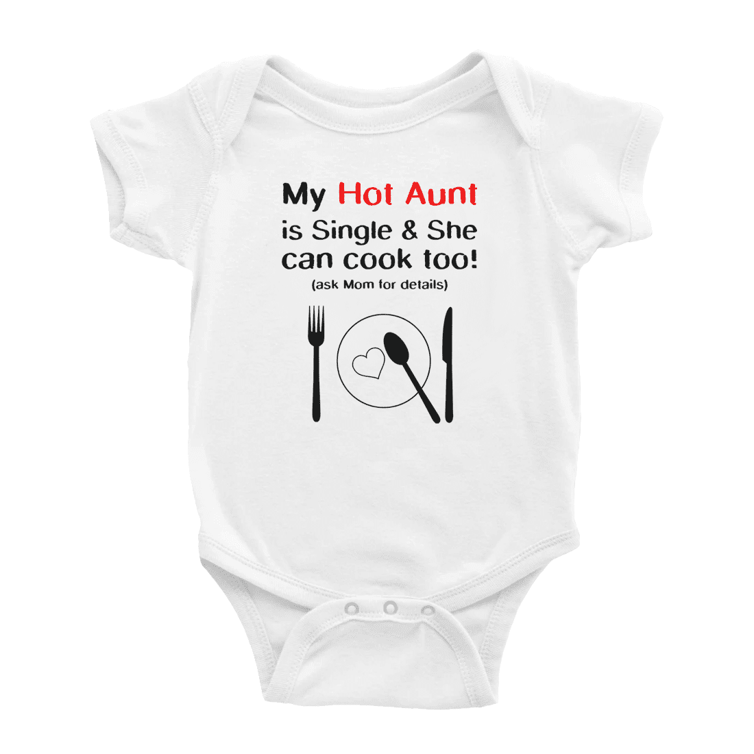 My Hot Aunt is Single & She can cook too! Funny Baby Outfits Boy Girl ...