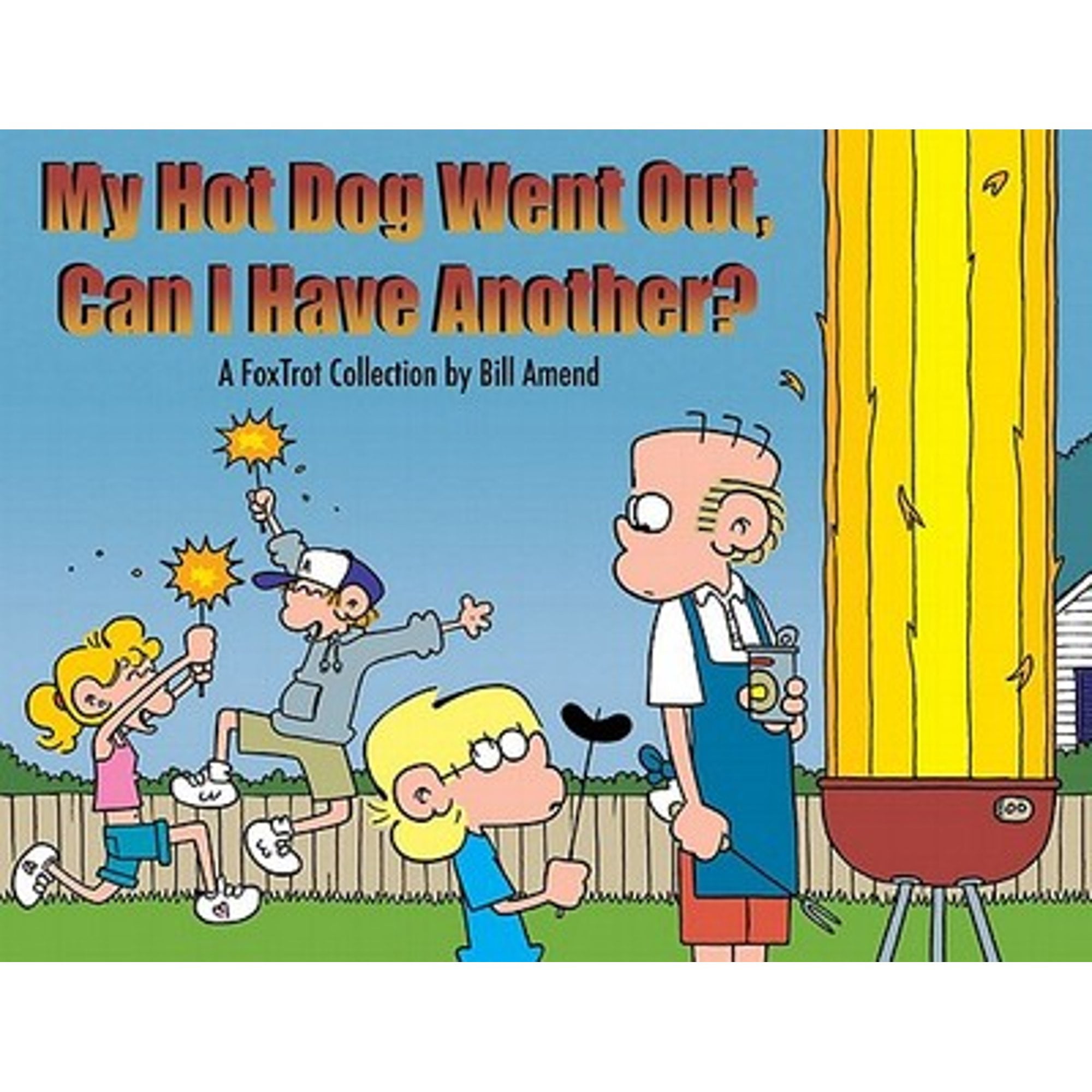 Pre-Owned My Hot Dog Went Out, Can I Have Another? : A FoxTrot ...