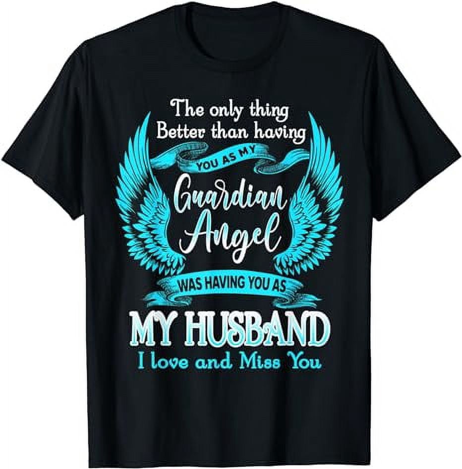 My Husband Is Guardian Angel Heaven Wings Love and Miss You T-Shirt ...