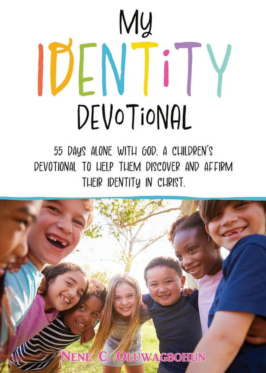 My Identity Devotional: 55 Days Alone with God. a Children's Devotional ...