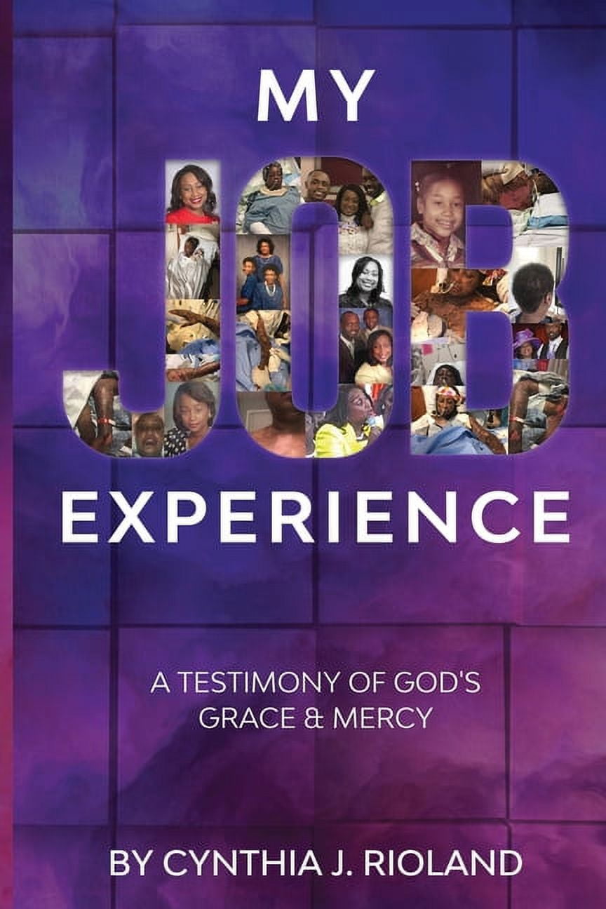 My Job Experience: A Testimony of God's Grace & Mercy (Paperback ...
