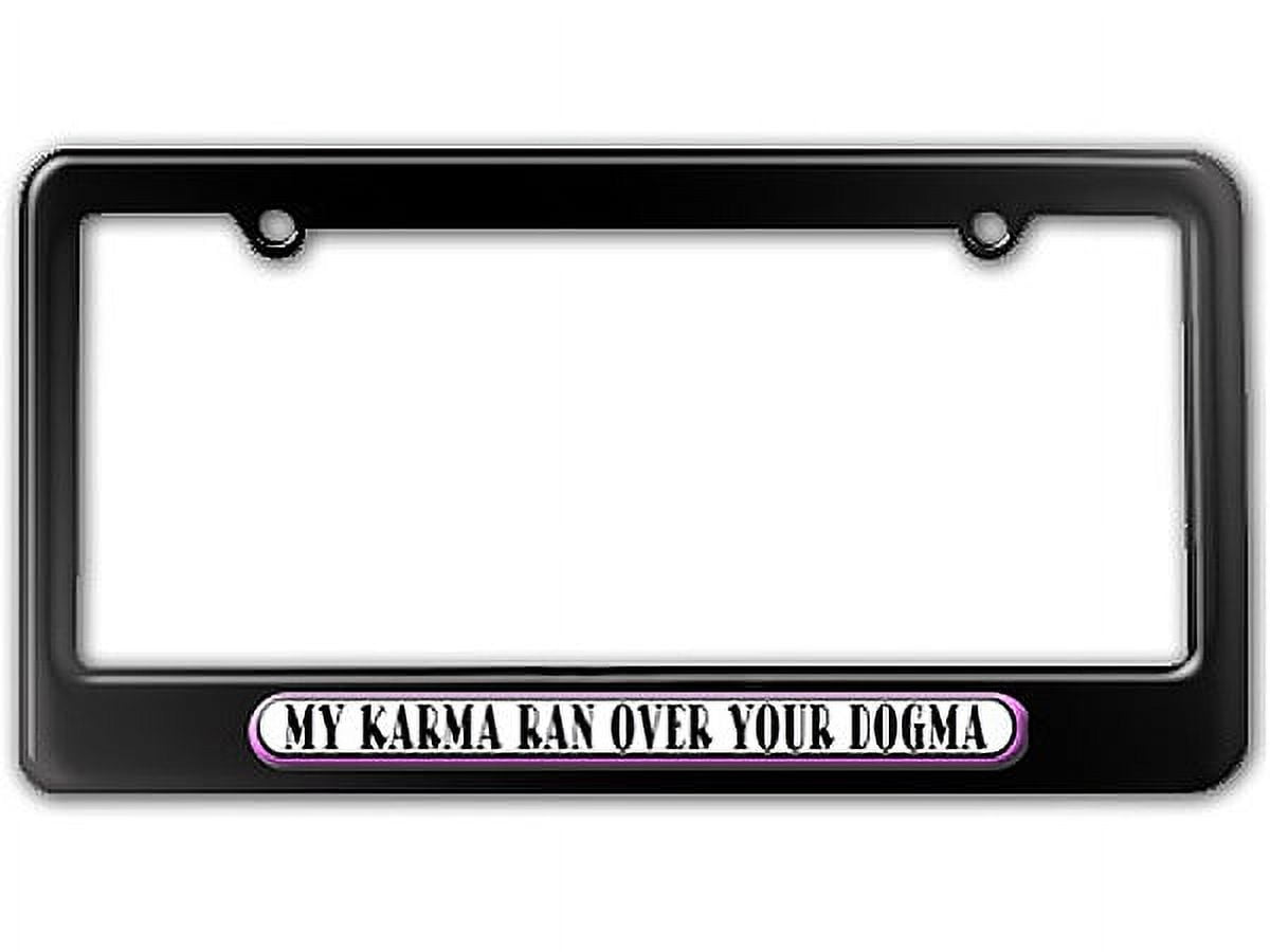 My Karma Ran Over Your Dogma License Plate Frame - Walmart.com