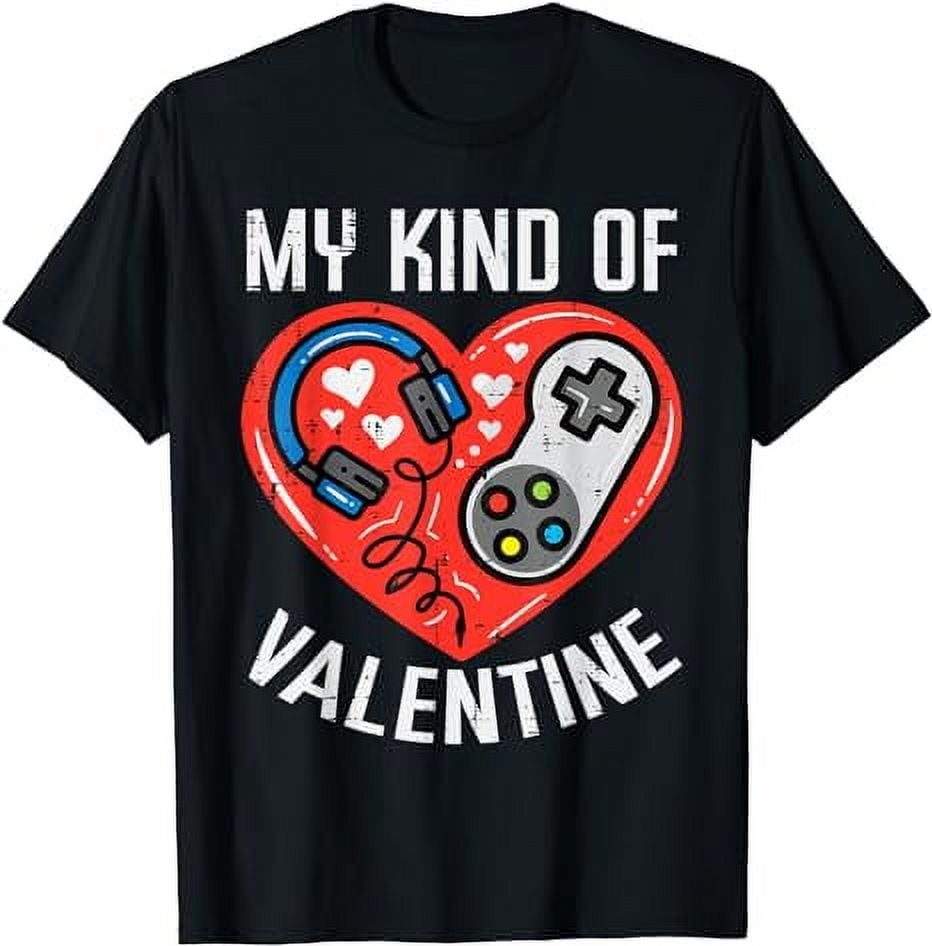 My Kind Of Valentine Valentines Day Gaming Controller Gamer T-Shirt ...