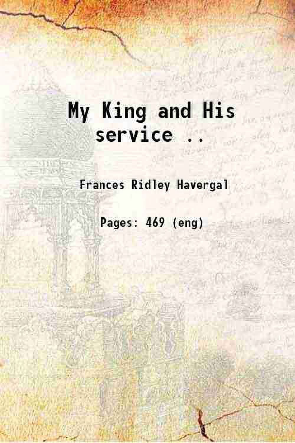 My King and His service .. 1892 [Hardcover] - Walmart.com