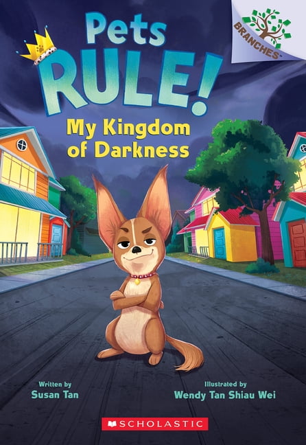 Pets Rule! My Kingdom of Darkness: A Branches Book (Pets Rule! #1 ...