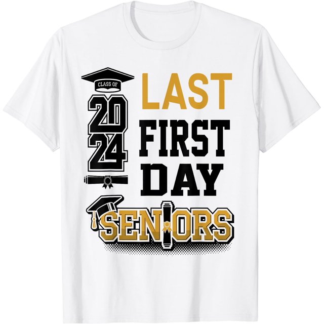 My Last First Day Senior 04 Back To School Class Of 04 T-Shirt White ...