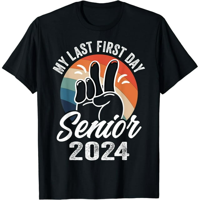 My Last First Day Senior 2024 Back To School Class of 2024 Summer ...