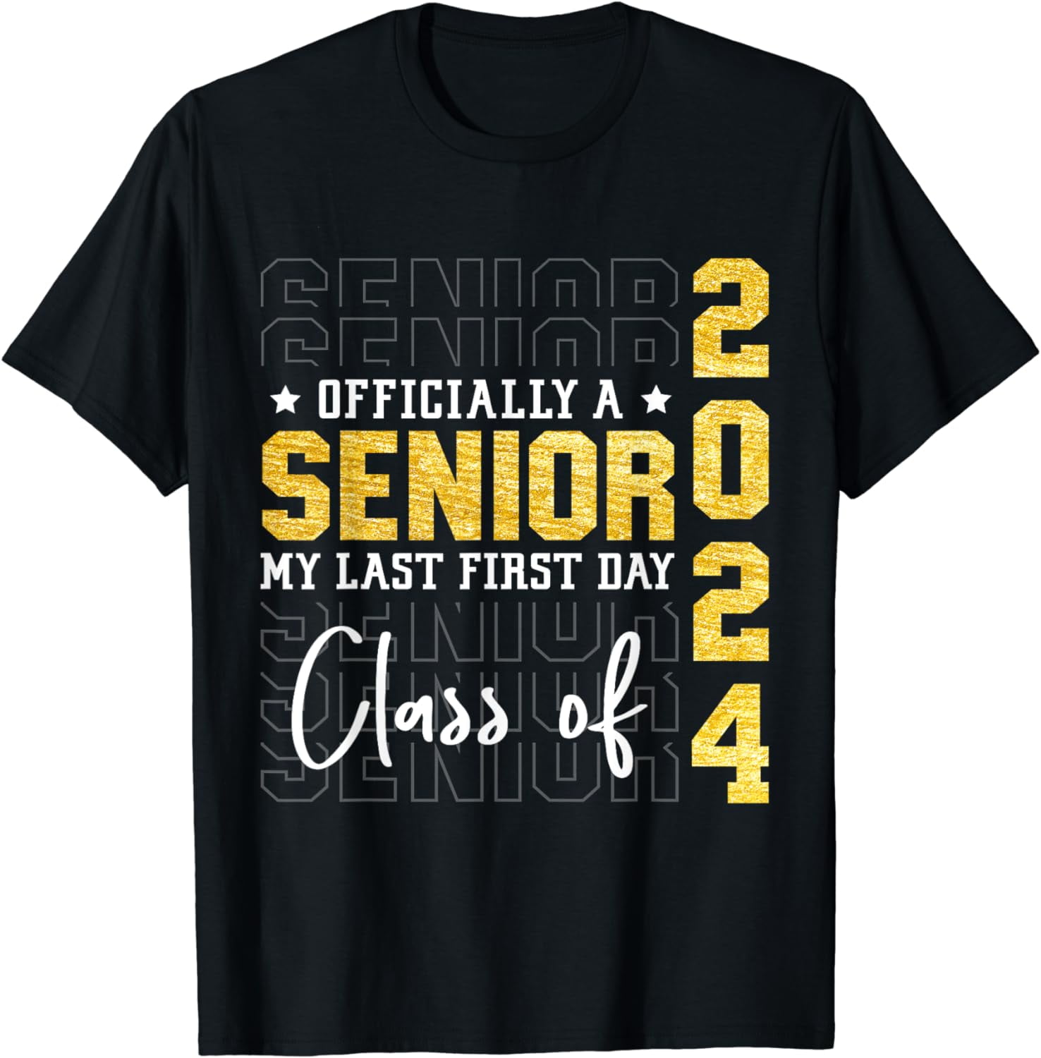 My Last First Day Senior 2024 Back To School Class of 2024 T-Shirt ...