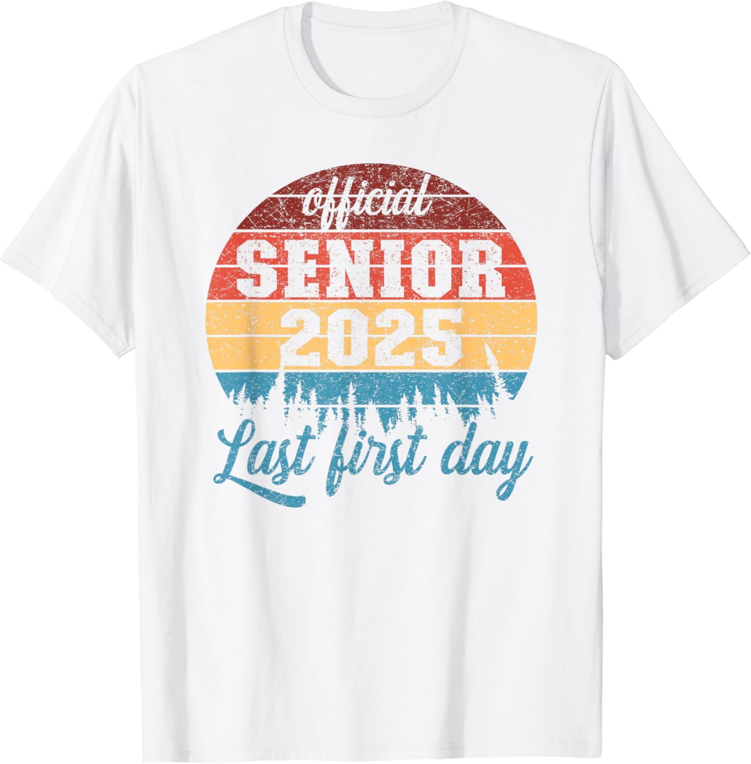 My Last First Day Senior 2025 Back To School Class Of 2025 T-Shirt ...