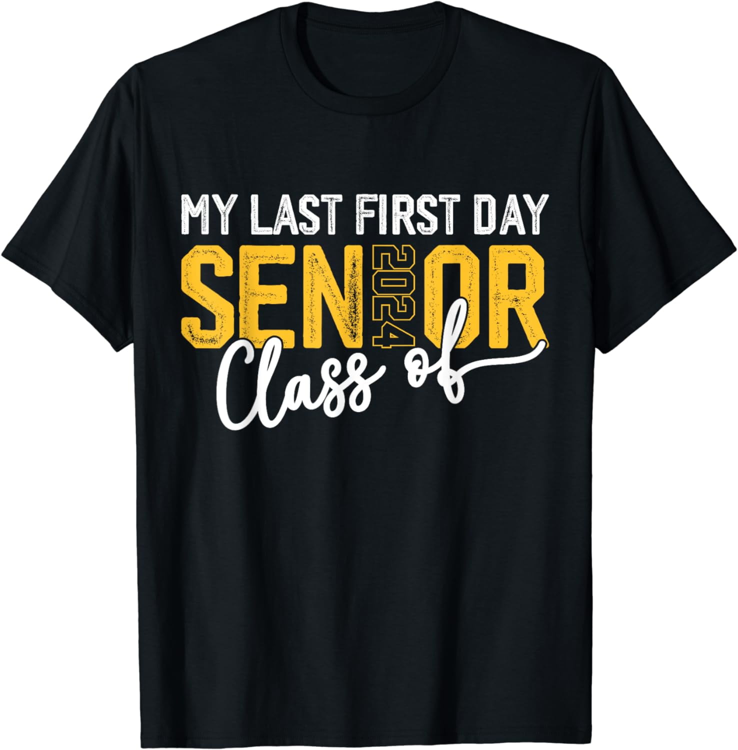 My Last First Day Senior Back to School 2024 Class Of 2024 Cotton T ...