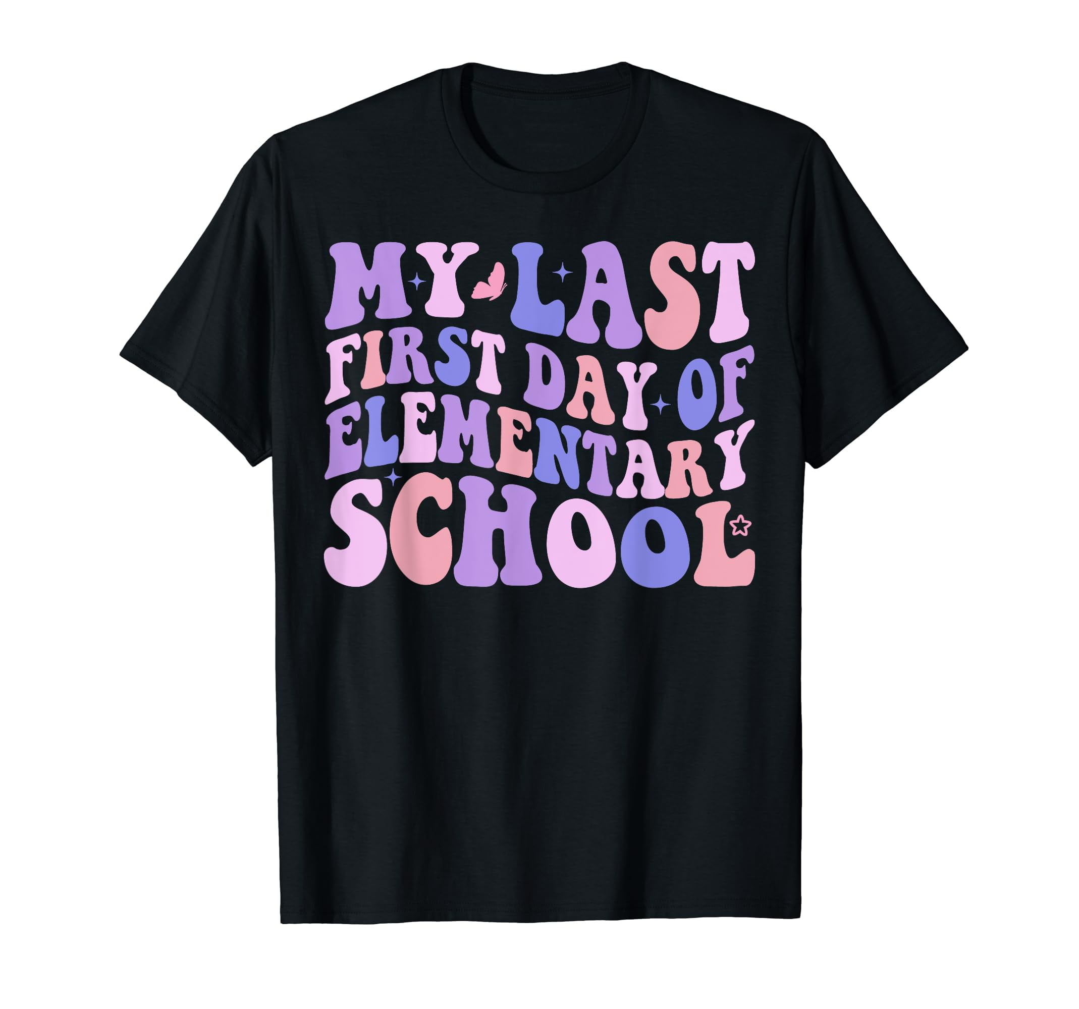 My Last First Day of Elementary School Groovy Back to School T-Shirt ...