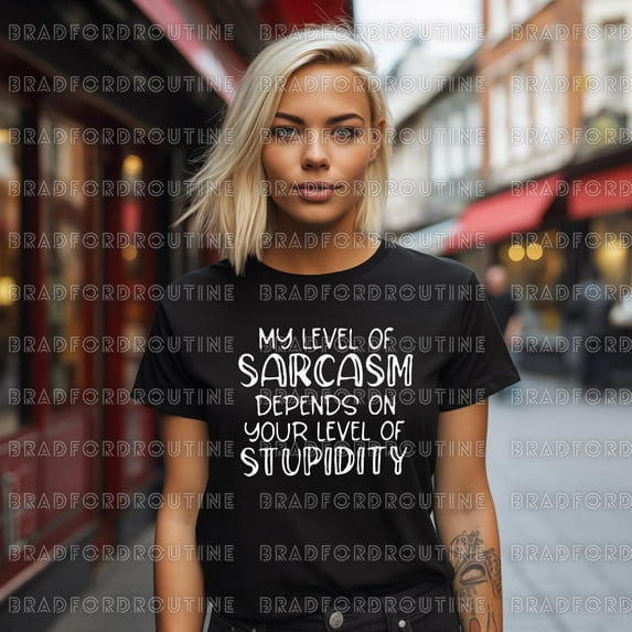 My Level Of Depends On Your Level Of Stupidity , file, Quotes digital ...