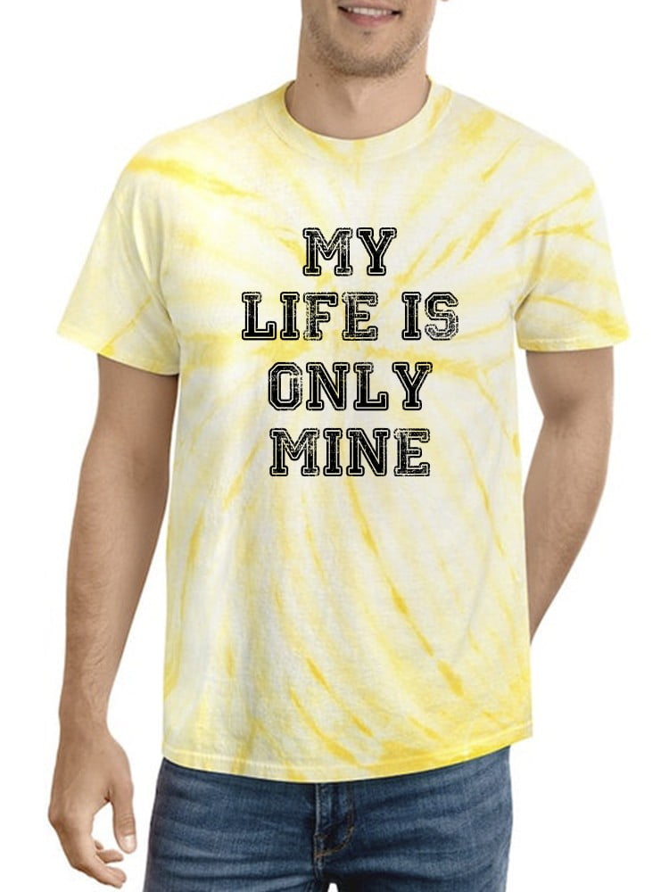 My Life Is Only Mine Tie Dye Cyclone Men -Smartprints Designs, Male Large - Walmart.com