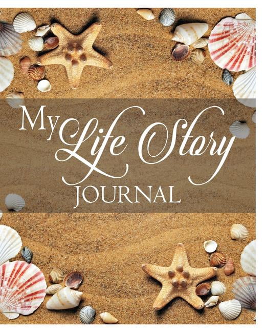 My Life Story Journal (Paperback) - Walmart.com