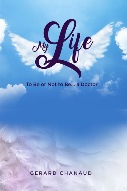 My Life : To Be or Not to Be... a Doctor - Walmart.com