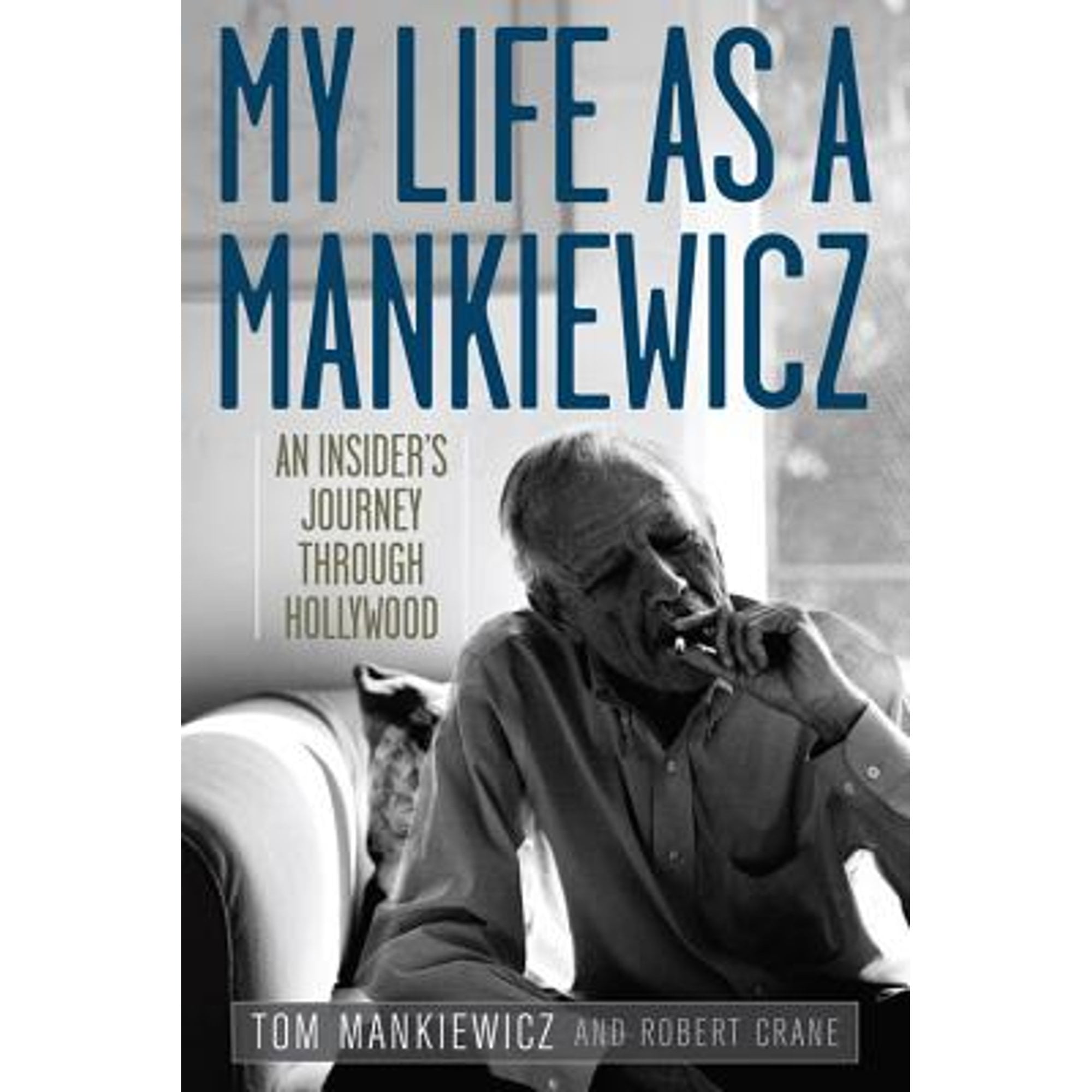 Pre-Owned My Life as a Mankiewicz: An Insider's Journey Through ...