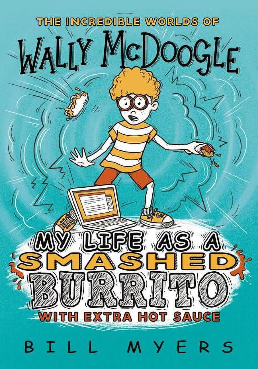 My Life as a Smashed Burrito with Extra Hot Sauce (The Incredible ...