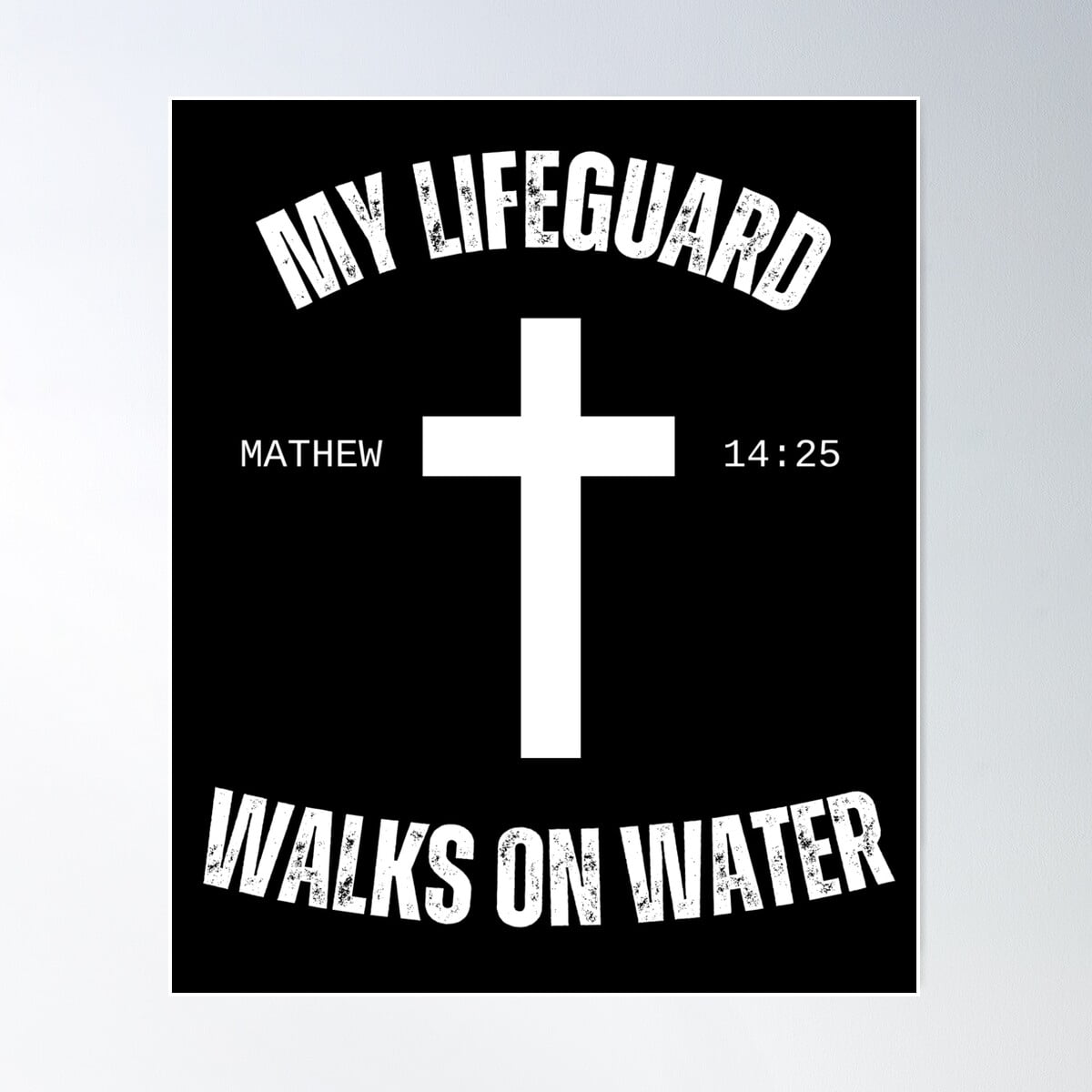 My Lifeguard Walks On Water Poster Wall Art, Modern Wall Decor For ...