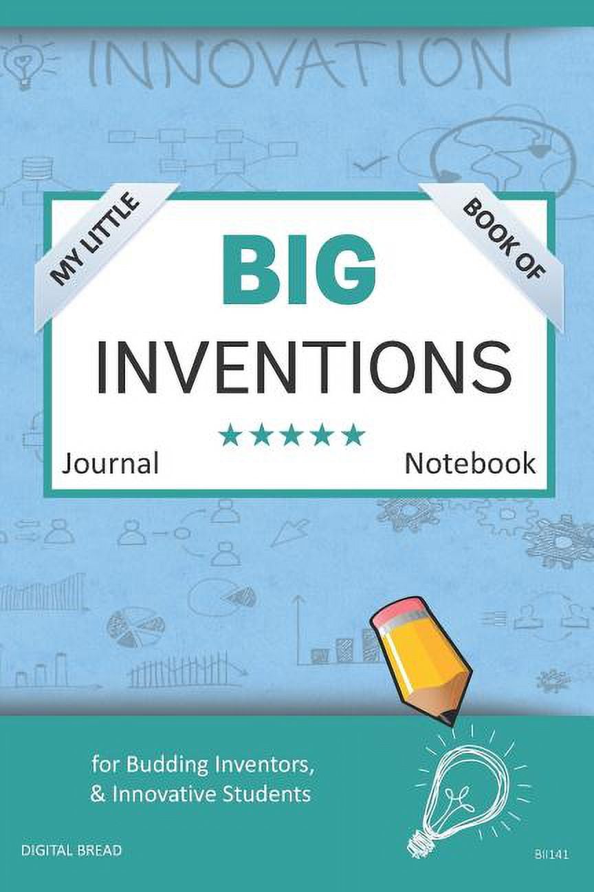 My Little Book of Big Inventions Journal Notebook: For Budding ...