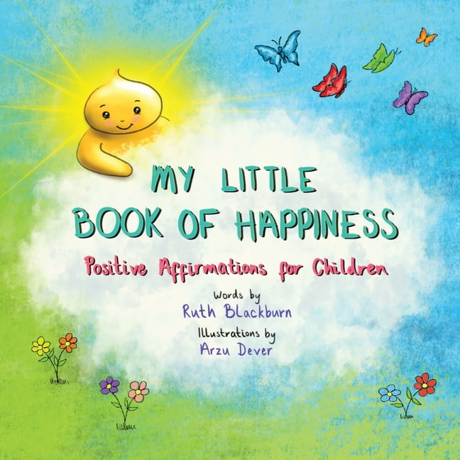 My Little Book of Happiness: Positive Affirmations for Children ...