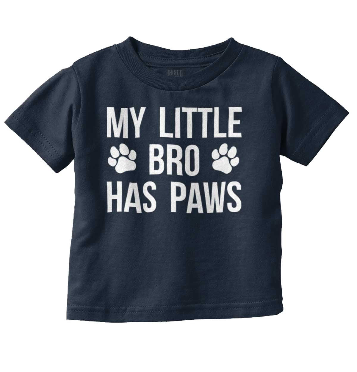 My Little Bro Has Paws Cute Pet Owner Toddler Boy Girl T Shirt Infant ...