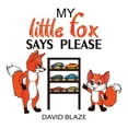 My Little Fox Says Please (Hardcover) - Walmart.com