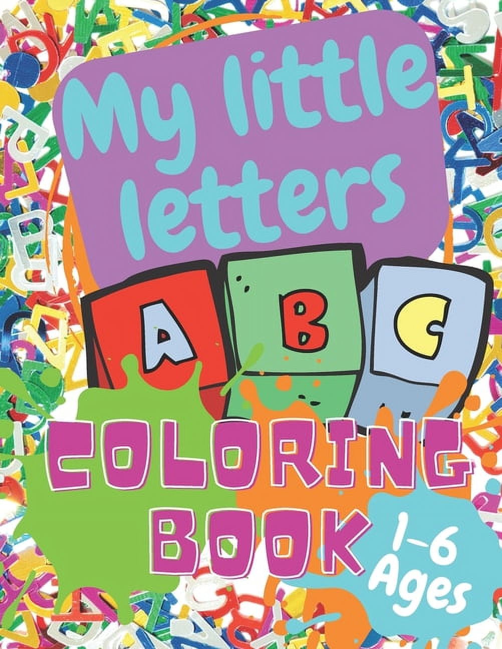 My Little Letters Coloring Book: Activity Workbook for Toddlers to ...