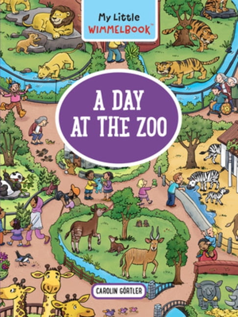 My Little Wimmelbook(r)--A Day at the Zoo: A Look-And-Find Book (Kids ...