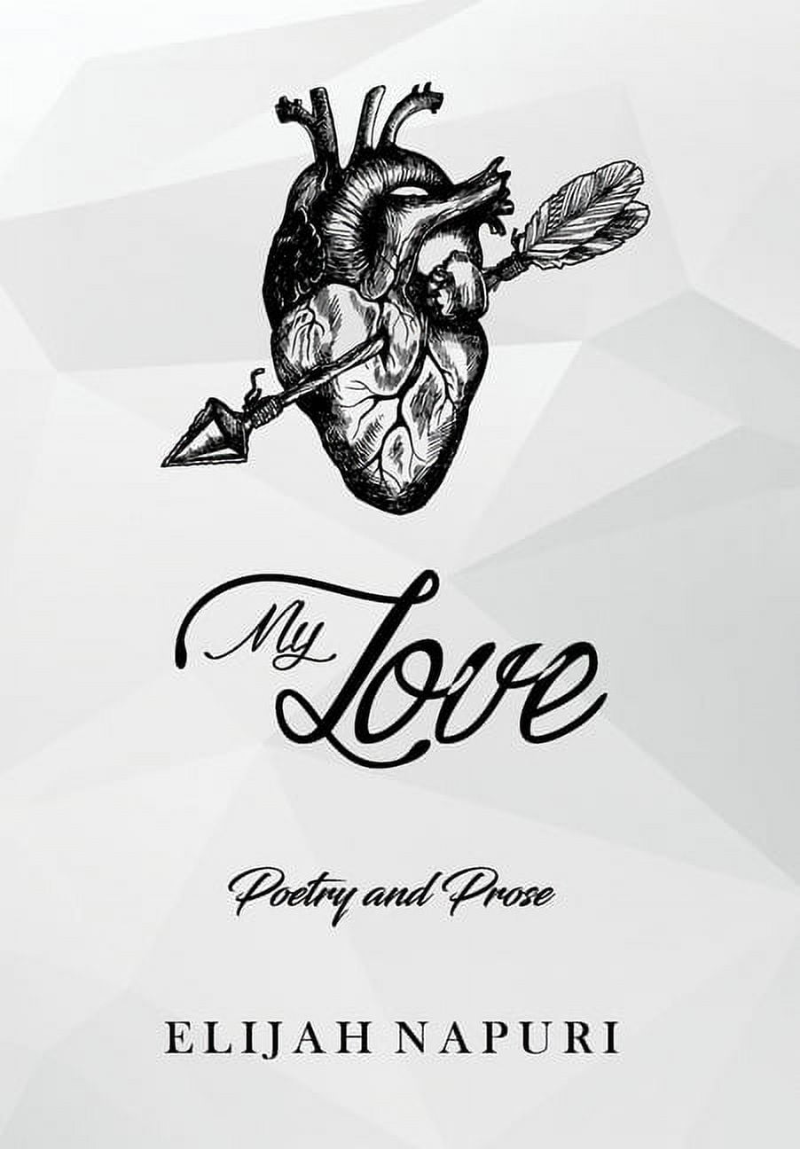My Love : Poetry & Prose (Hardcover) - Walmart.com
