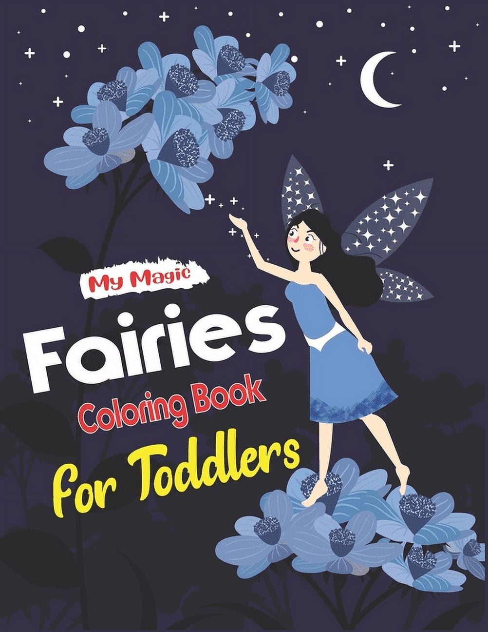 My Magic Fairies Coloring Book for Toddlers: An Kids and Teens Coloring ...