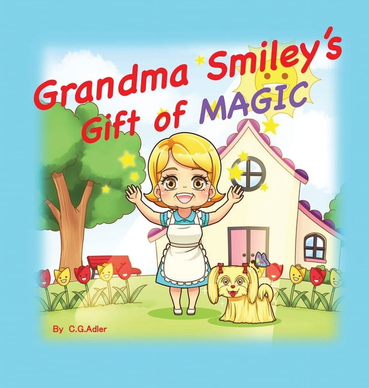 My Magic Muffin: Grandma Smiley's Gift of Magic: Book One of the My ...