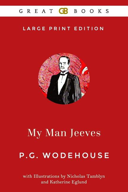My Man Jeeves by P. G. Wodehouse (Illustrated) (Paperback)(Large Print ...
