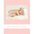 My Memory Book: Newborn to Five Years Milestone Record Journal with ...