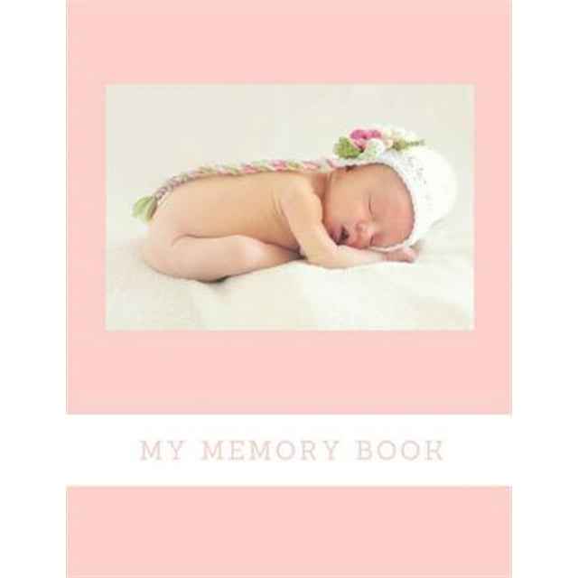 My Memory Book: Newborn to Five Years Milestone Record Journal with ...