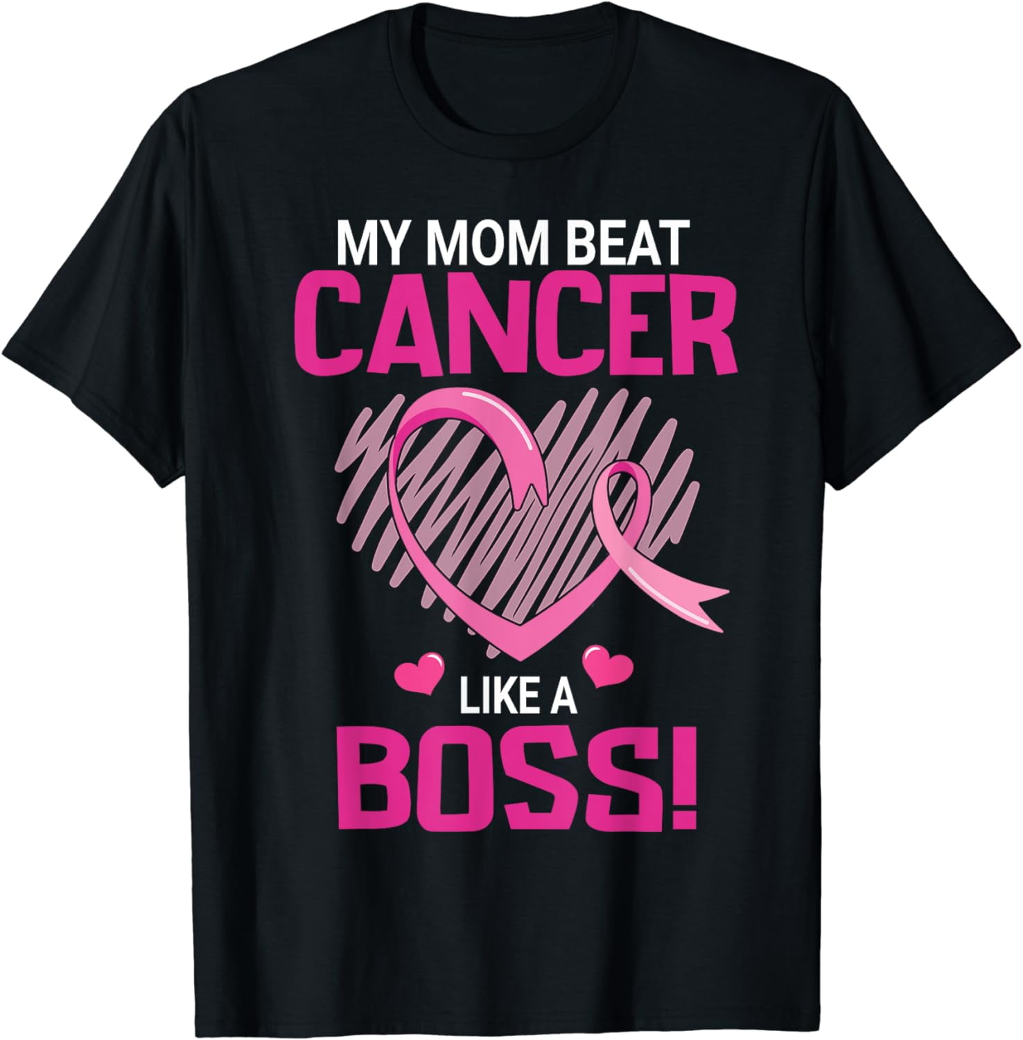 My Mom Beat Breast Cancer Like A Boss Warrior Survivor Fight T Shirt