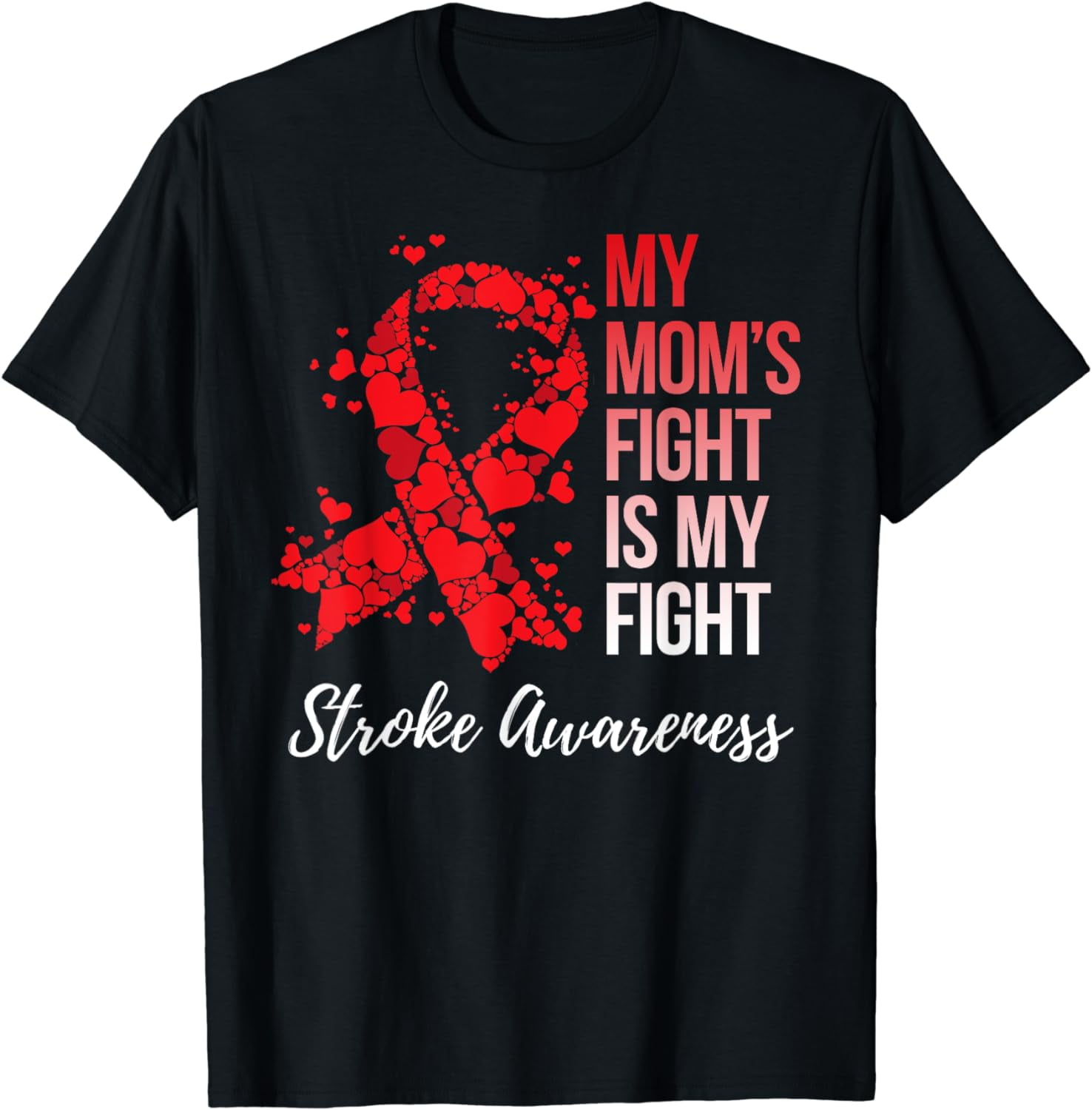 My Mom鈥檚 Fight Is My Fight Stroke Awareness T-Shirt - Walmart.com